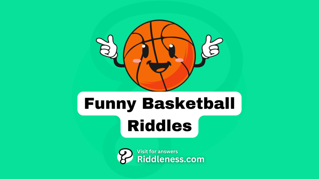Top Riddles About Basketball (With Answers) - Riddleness