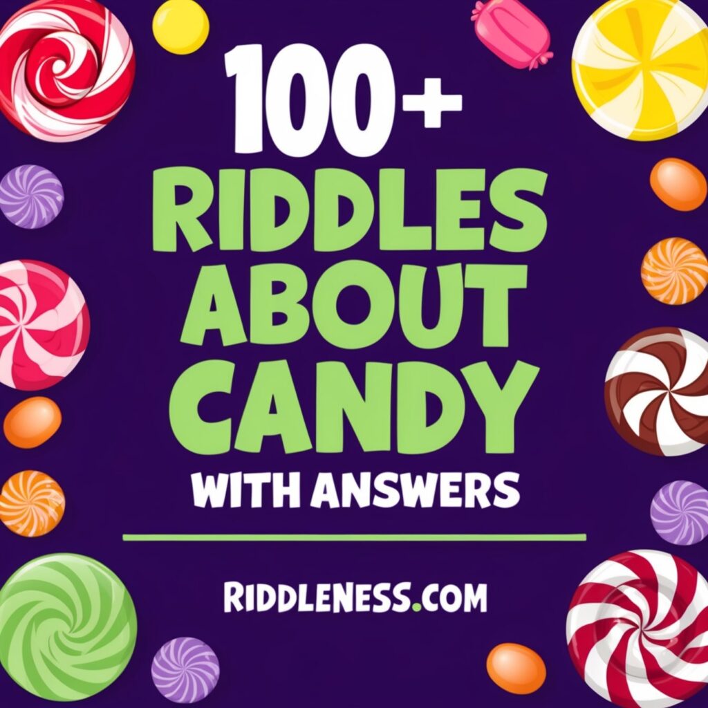 101 Riddles About Candy With Answers - Riddleness