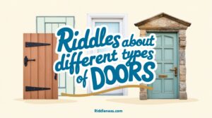 100+ Riddles About Doors With Answers - Riddleness