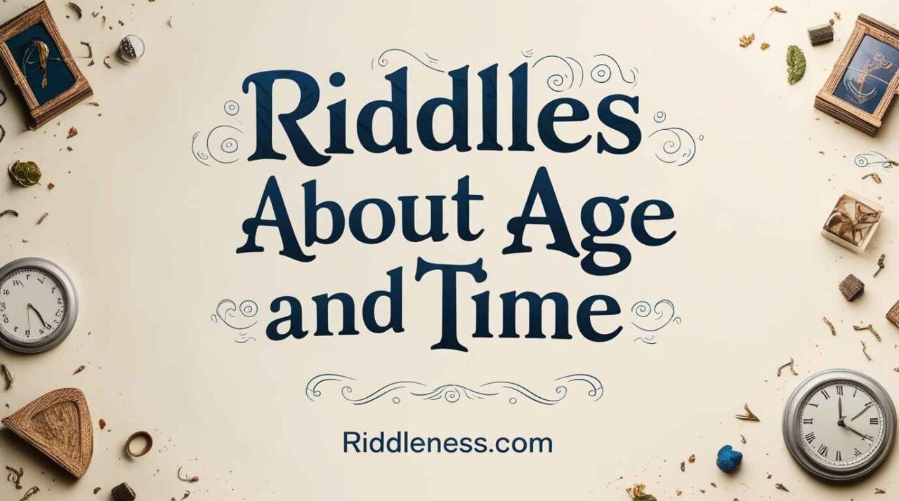 72+ Riddles About Age With Answers - Riddleness