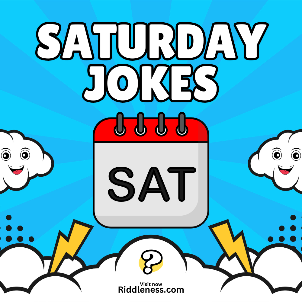 100+ Saturday Jokes – Weekend Laughs You Can’t Miss - Riddleness