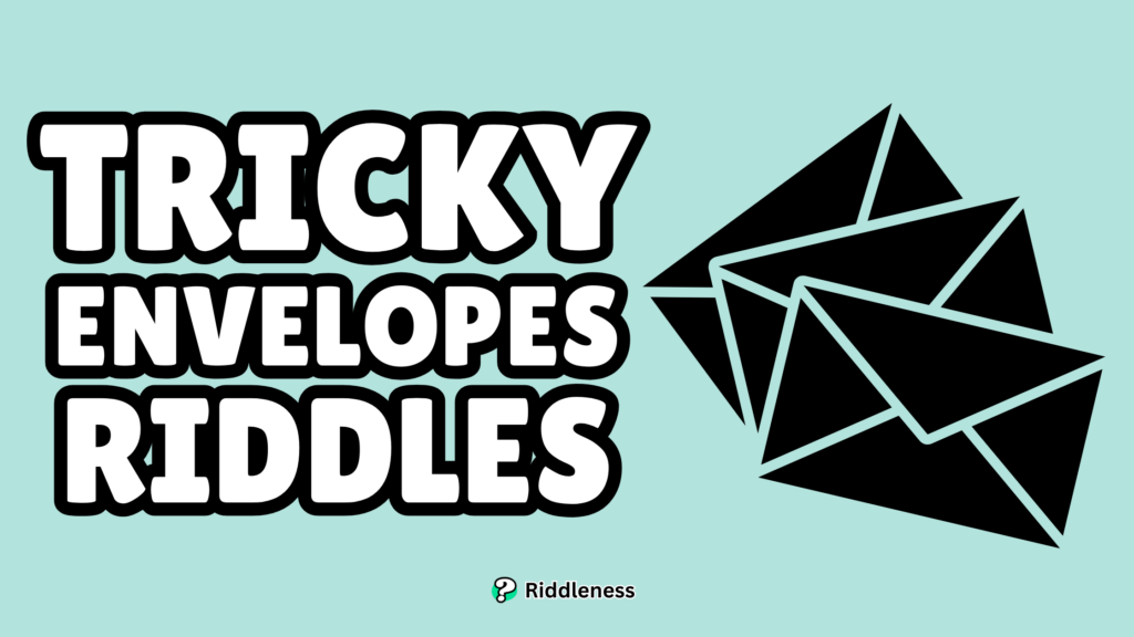 100+ Riddles About Envelopes ( With Answers) - Riddleness