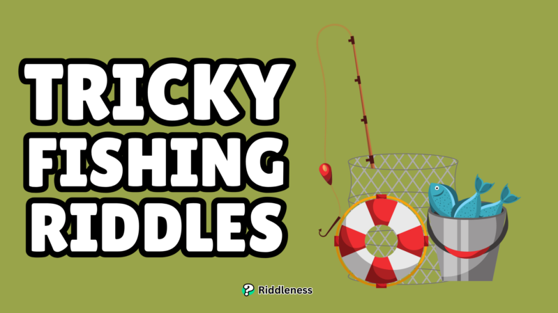 100+ Riddles About Fishing (With Answers) - Riddleness
