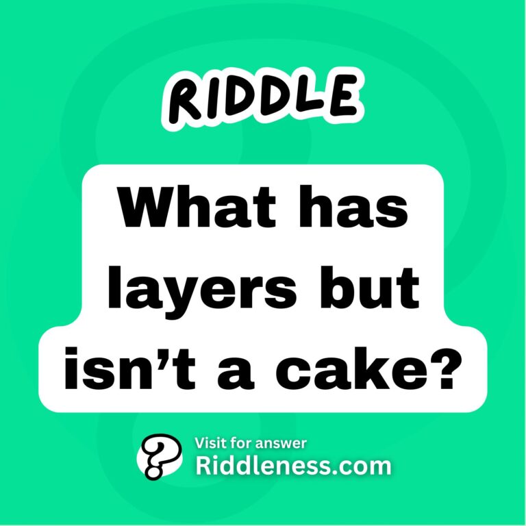 What has layers but isn’t a cake? - Riddleness